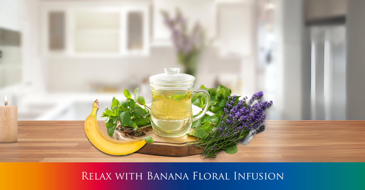 Relax with Banana Floral Infusion – Holistic Way