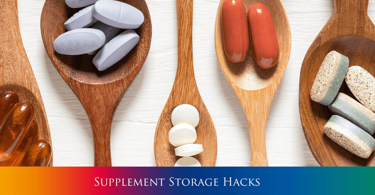 Supplement Storage Hacks – Holistic Way